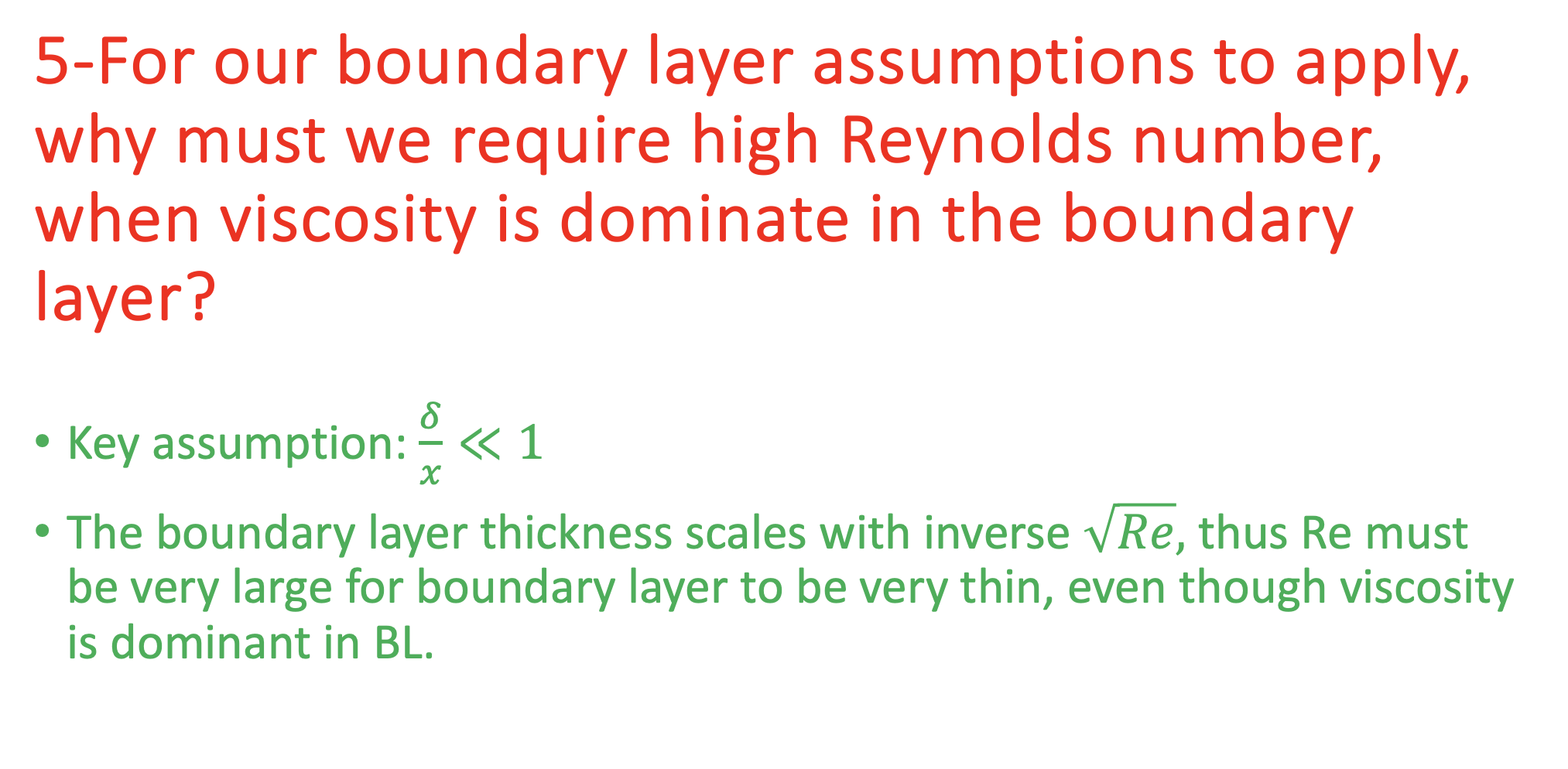 Solved 5-For our boundary layer assumptions to ﻿apply,why | Chegg.com