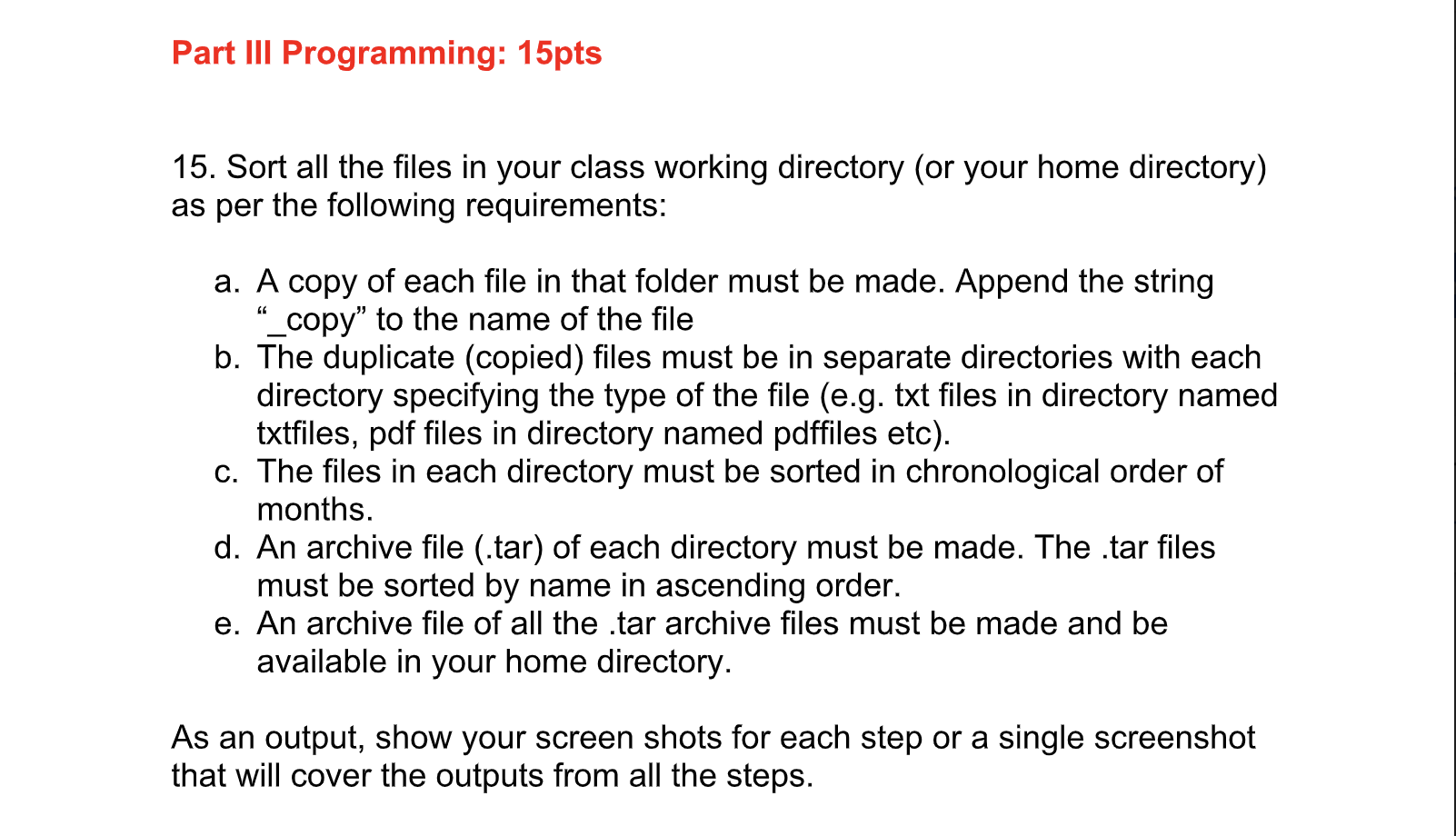 Solved Part III Programming: 15pts 15. Sort all the files in | Chegg.com