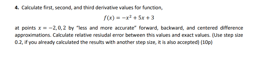 Solved 4. Calculate first, second, and third derivative | Chegg.com