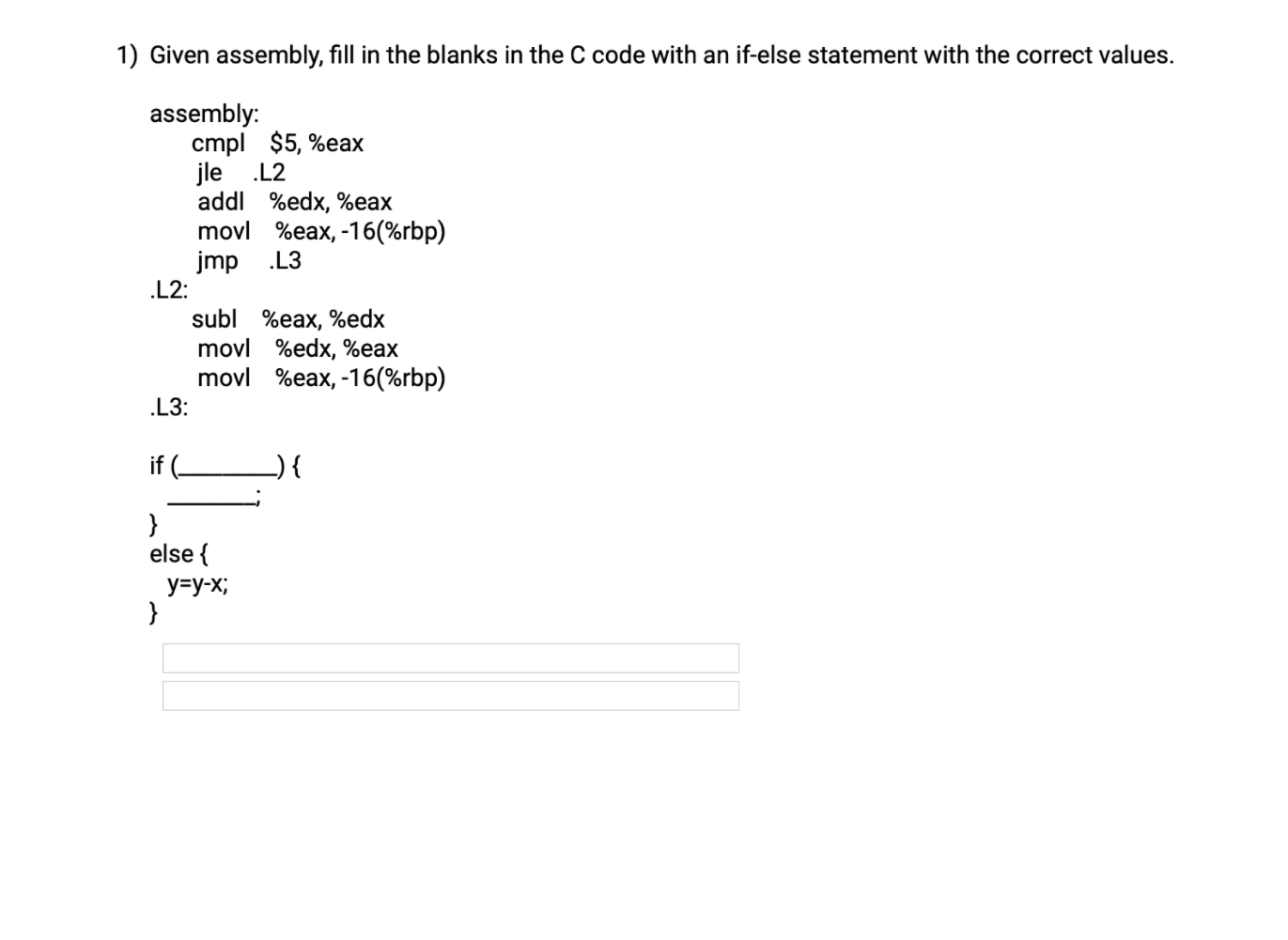 Solved 1) Given assembly, fill in the blanks in the C code | Chegg.com