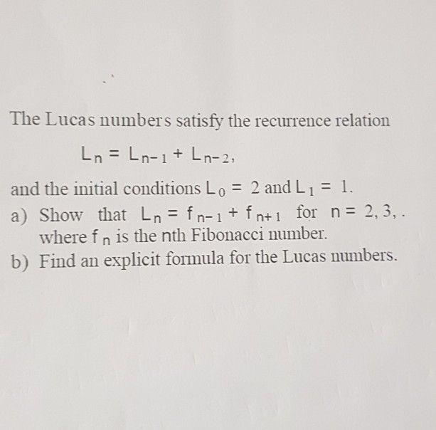 Solved The Lucas numbers satisfy the recurrence relation In | Chegg.com