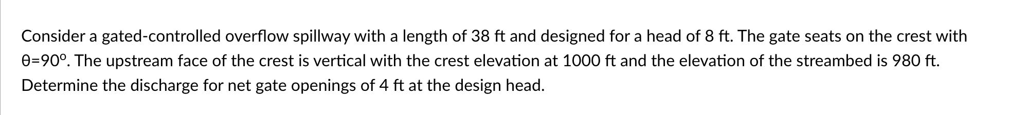 Solved Consider a gated-controlled overflow spillway with a | Chegg.com