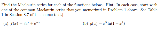 Solved Find the Maclaurin series for each of the functions | Chegg.com