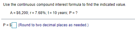 Solved Use the continuous compound interest formula to find | Chegg.com