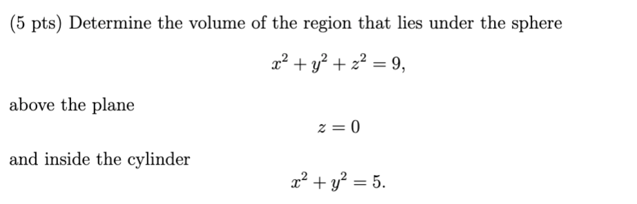 Solved Multivariable calculus. Determine the volume of the | Chegg.com