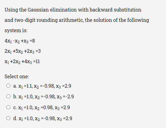 Solved Using the Gaussian elimination with backward | Chegg.com