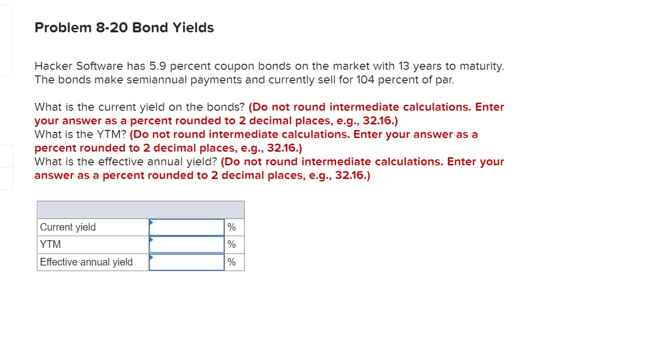 Solved Problem 8-20 Bond Yields Hacker Software has 5.9 | Chegg.com