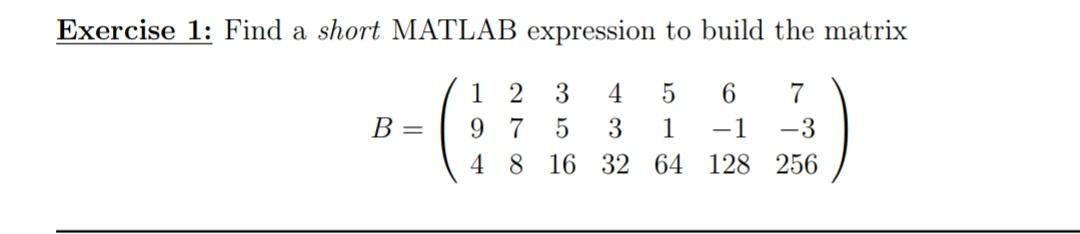 Solved Exercise 1: Find a short MATLAB expression to build | Chegg.com