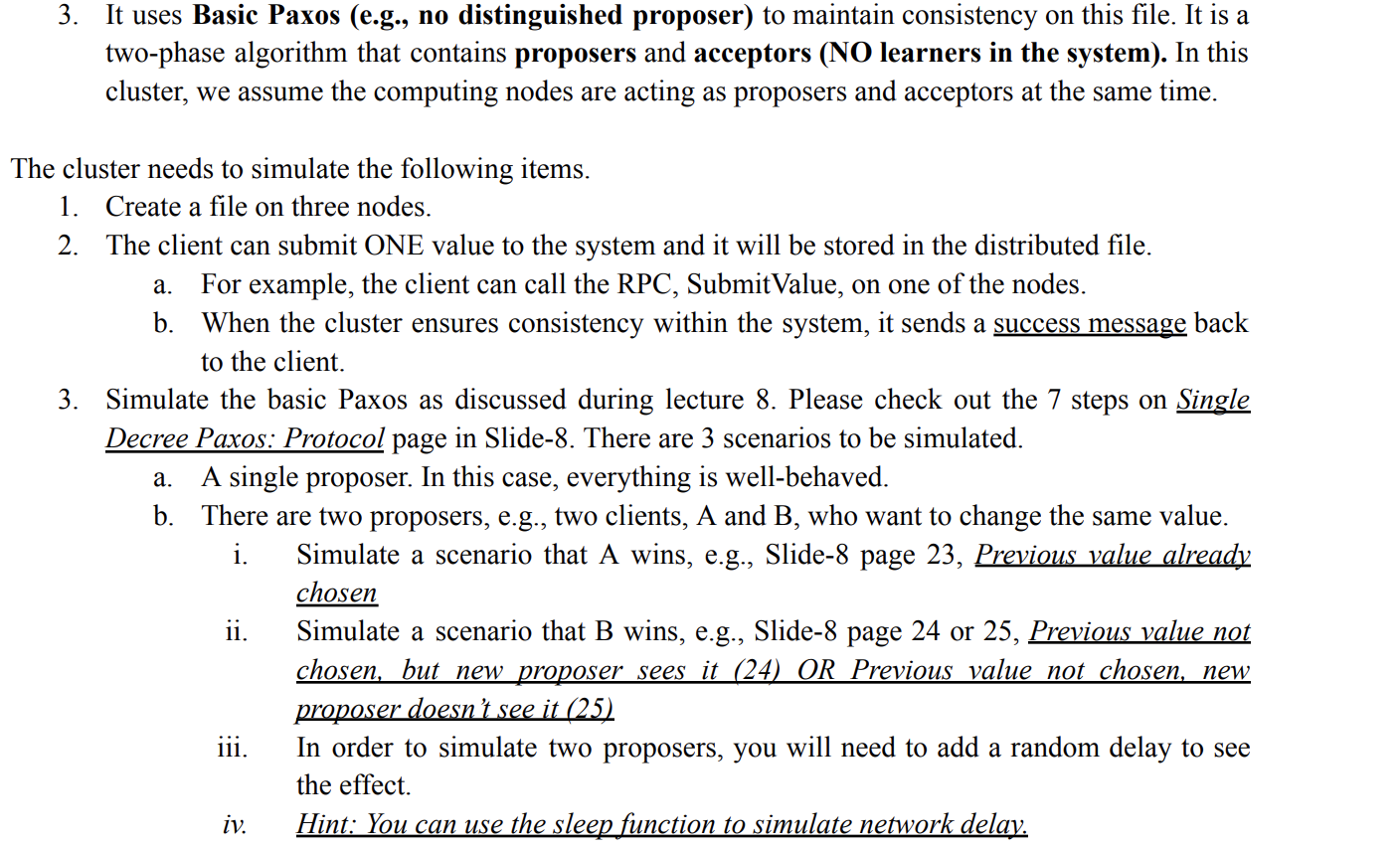 Solved It uses Basic Paxos (e.g., ﻿no distinguished | Chegg.com