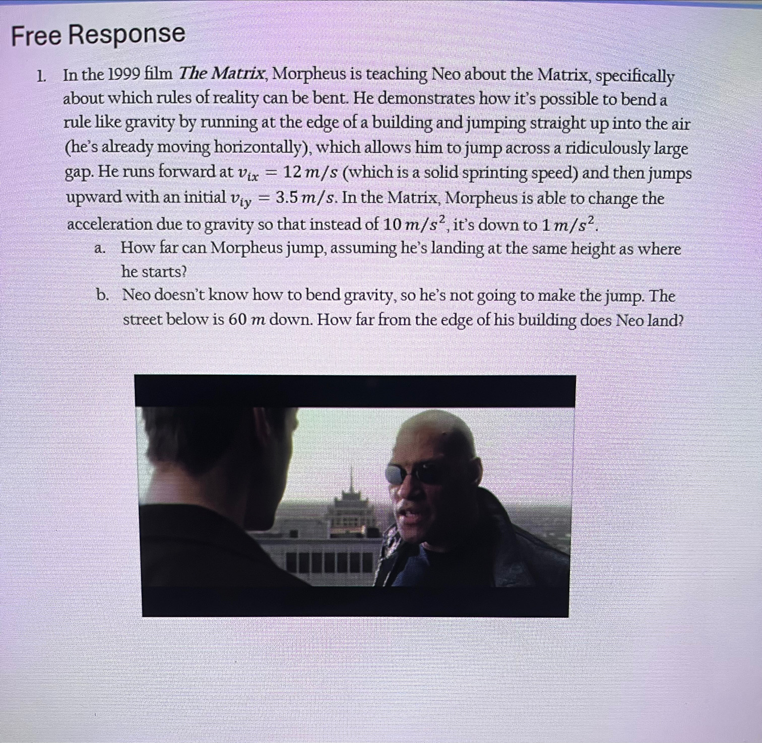 Solved Free ResponseIn the 1999 ﻿film The Matrix, Morpheus | Chegg.com