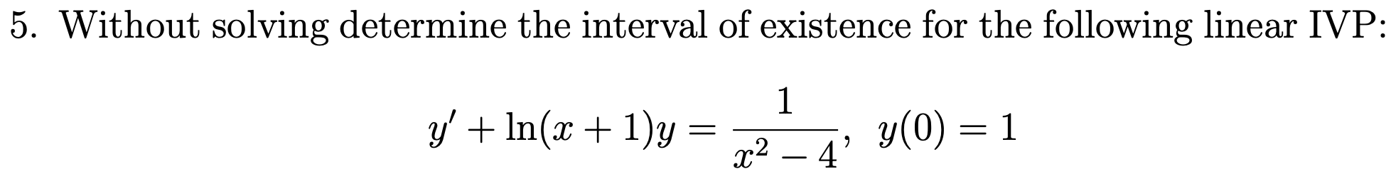 Solved Without solving determine the interval of existence | Chegg.com