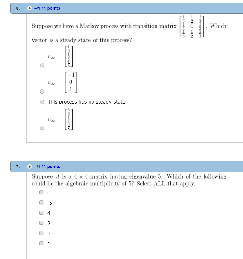 Solved +-/1.11 points Suppose we have a Markov process with | Chegg.com