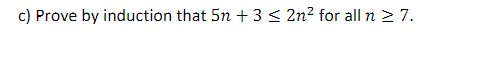 Solved c) Prove by induction that 5n +3 7. | Chegg.com