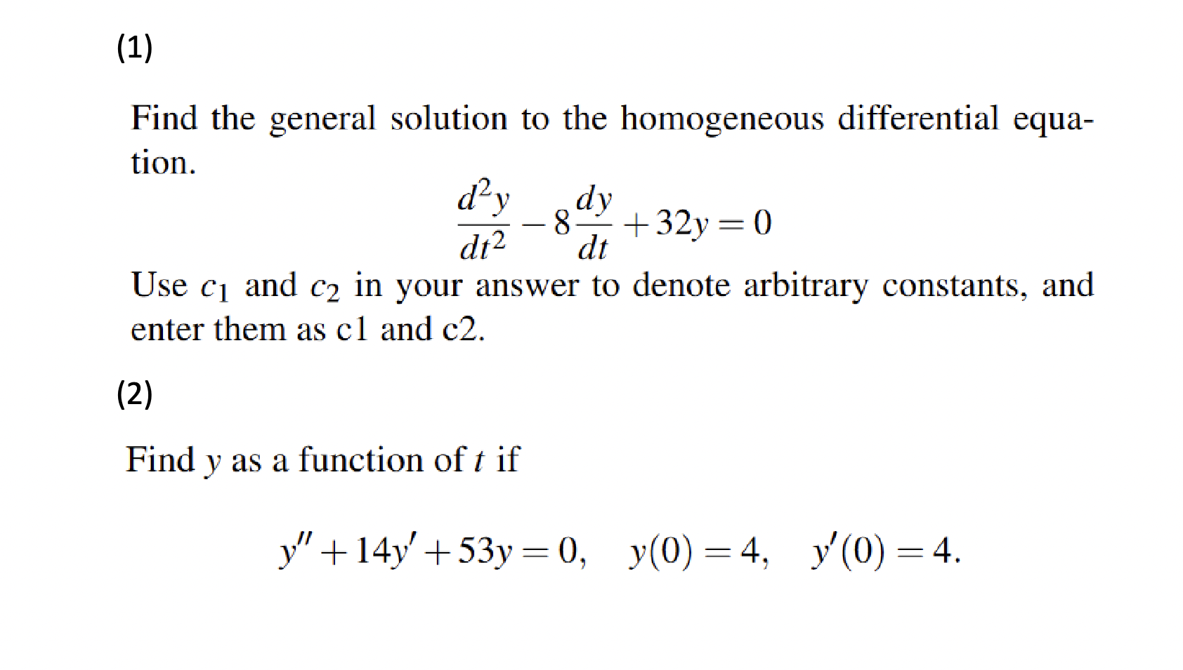 Solved Find the general solution to the homogeneous | Chegg.com