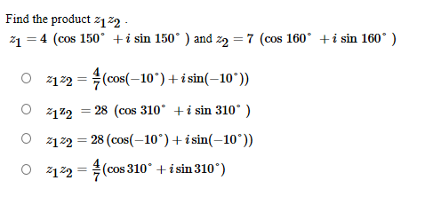Solved Find the product 2122 i sin 160 z14 (cos 150° i sin | Chegg.com