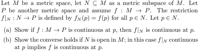 Solved Let M be a metric space, let N⊆M as a metric subspace | Chegg.com