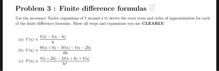 Solved Problem 3 Finite difference formulas Use the | Chegg.com