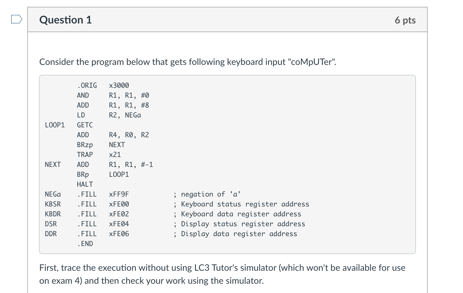 Question 1 6 pts Consider the program below that gets | Chegg.com
