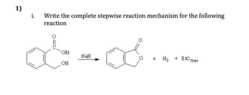 Solved 1) i. Write the complete stepwise reaction mechanism | Chegg.com