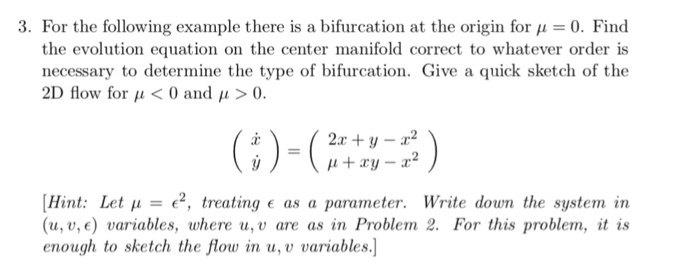 Solved 3. For the following example there is a bifurcation | Chegg.com