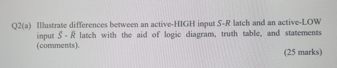 Solved Q2(a) Illustrate differences between an active-HIGH | Chegg.com