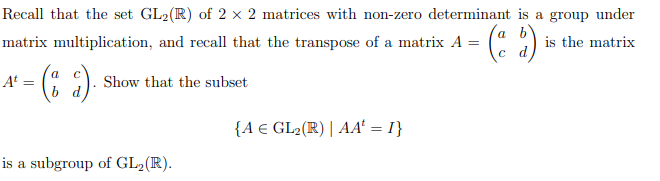 Solved Recall that the set GL (R) of 2 x 2 matrices with | Chegg.com
