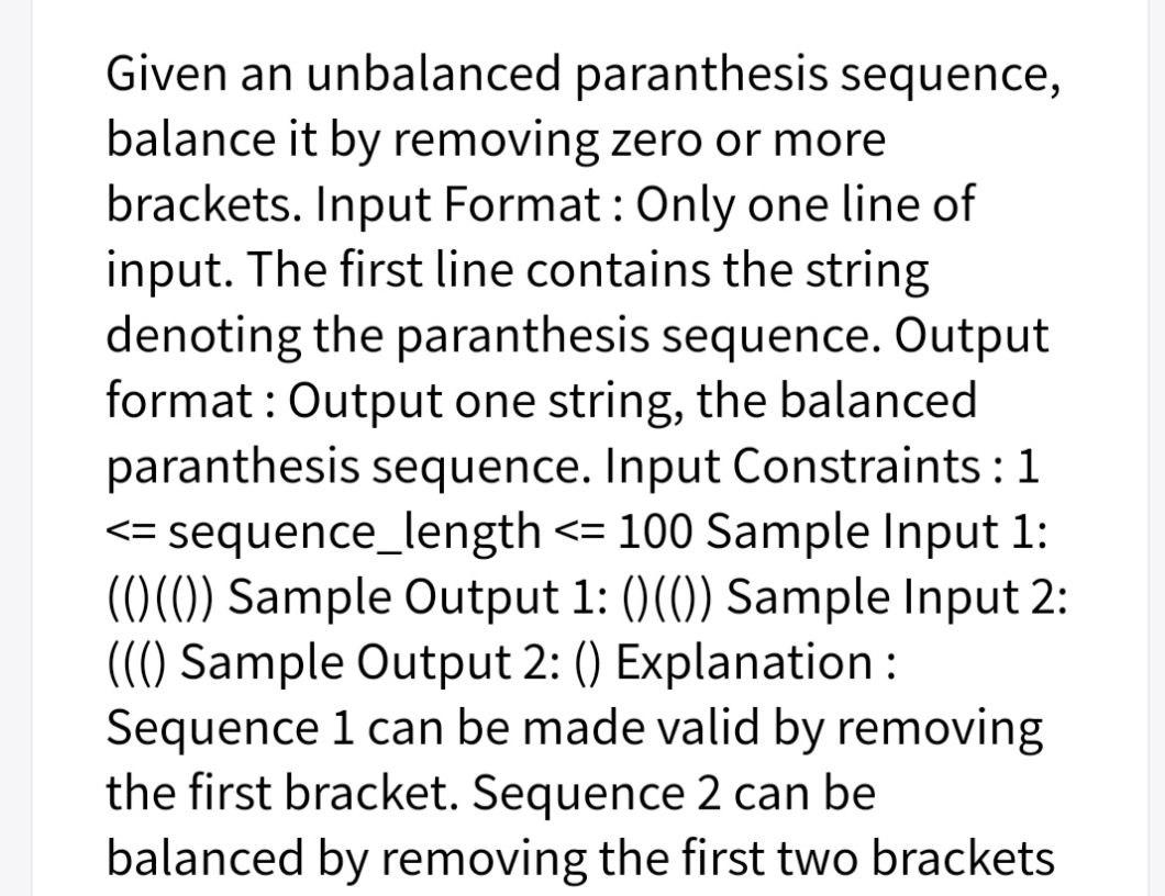 Solved Given an unbalanced paranthesis sequence, balance it | Chegg.com