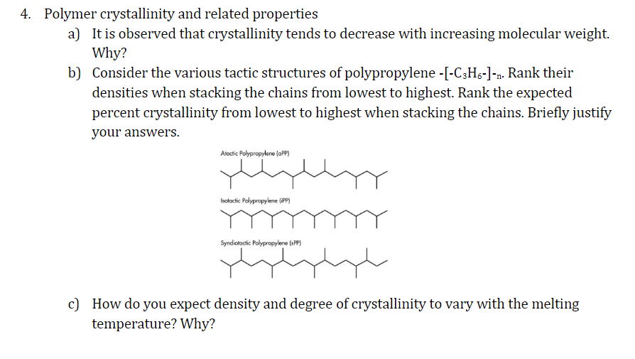 Solved 4. Polymer crystallinity and related properties a) It | Chegg.com