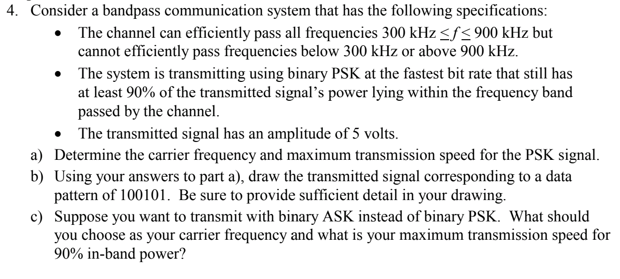 Solved Consider a bandpass communication system that has the | Chegg.com