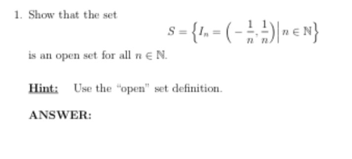 Solved 1. Show that the set s={t»= (-) men} is an open set | Chegg.com