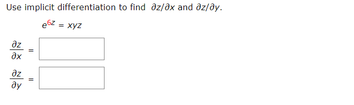 Solved Use implicit differentiation to find ∂z/∂x and | Chegg.com