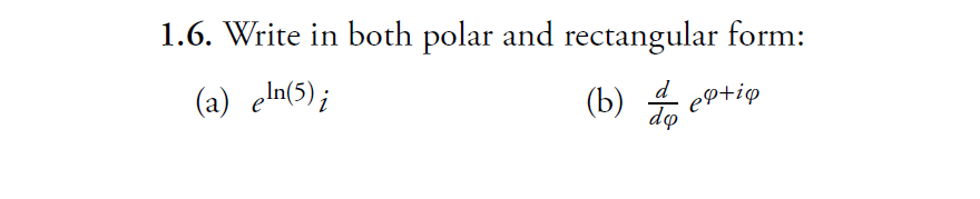 Solved 1.6. Write in both polar and rectangular form: (a) | Chegg.com