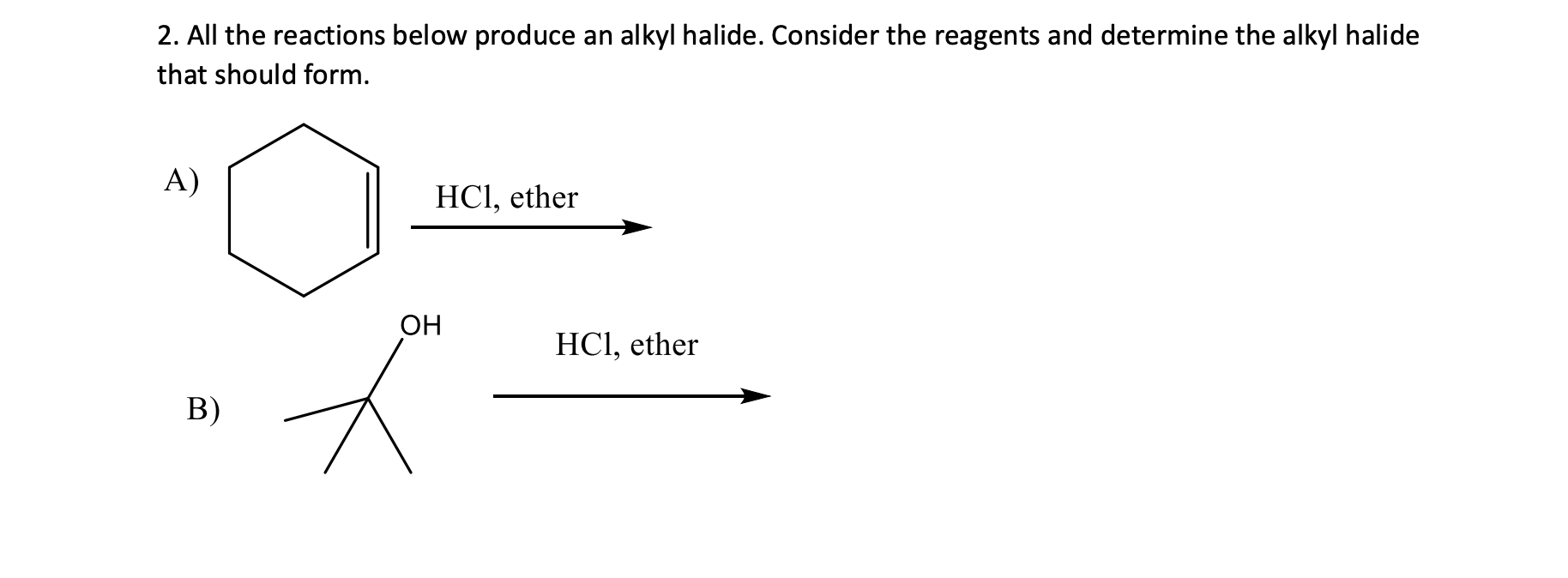 Solved 2. All the reactions below produce an alkyl halide. | Chegg.com