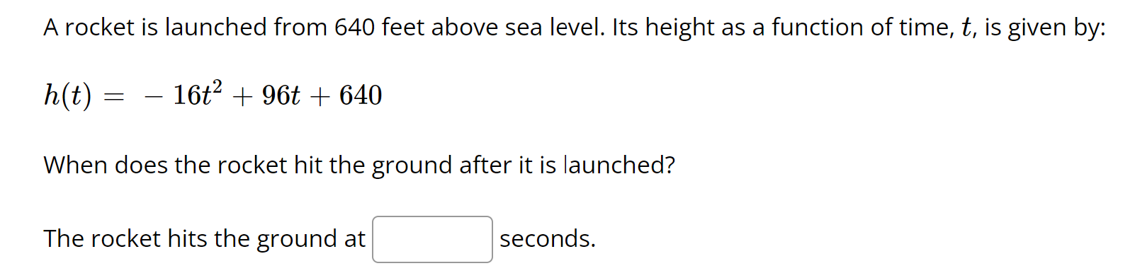 Solved A rocket is launched from 640 feet above sea level. | Chegg.com