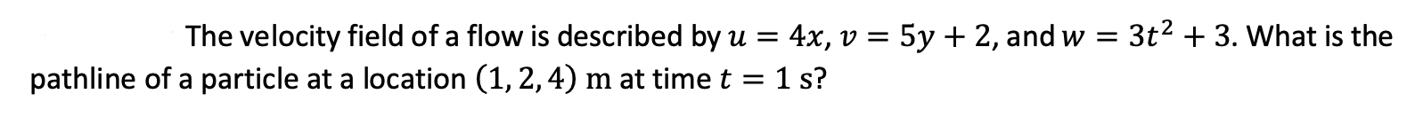 Solved The velocity field of a flow is described by | Chegg.com