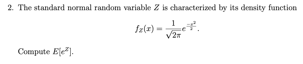 Solved 2. The standard normal random variable Z is | Chegg.com