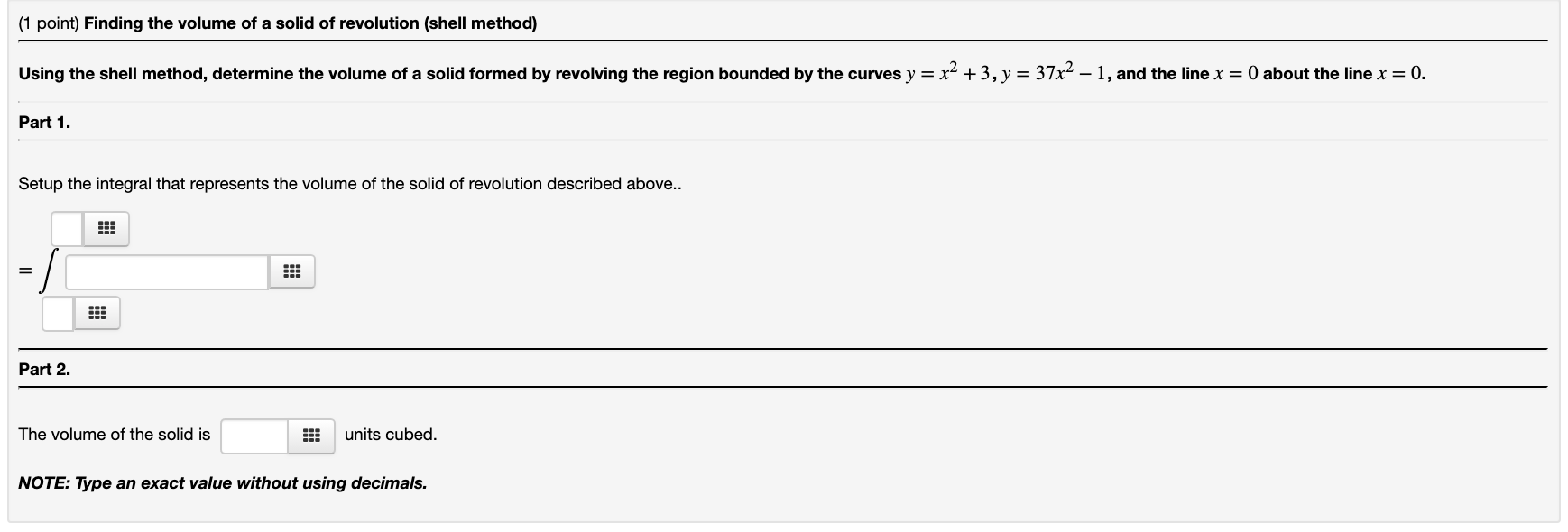 Solved (1 point) Finding the volume of a solid of revolution | Chegg.com