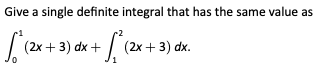 Solved Give a single definite integral that has the same | Chegg.com