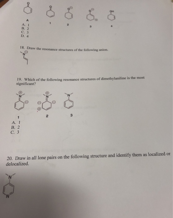 Solved A. 1 B. 2 C. 3 D. 4 18. Draw the resonance structures | Chegg.com
