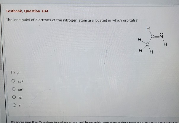 Solved Testbank, Question 104 The lone pairs of electrons of | Chegg.com Solved Testbank, Question 104 The lone pairs of electrons of | Chegg.com