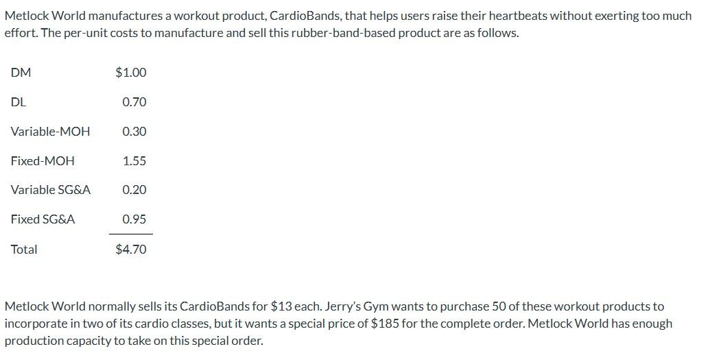 Solved Metlock World manufactures a workout product, | Chegg.com