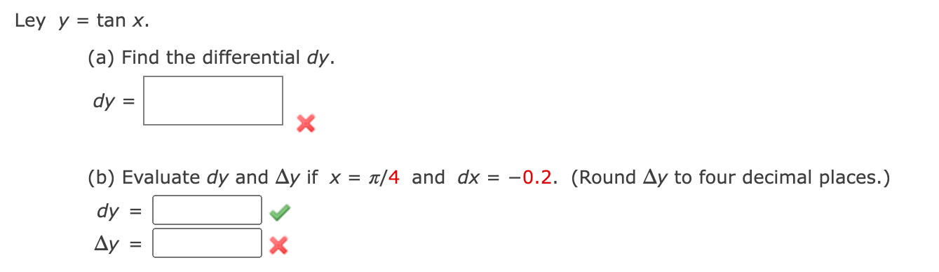 Solved Ley y = tan x. (a) Find the differential dy. dy = x = | Chegg.com