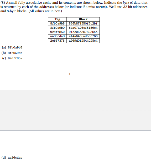 Solved (8) A small fully associative cache and its contents | Chegg.com
