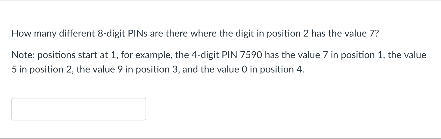 Solved How many different 8-digit PINs are there where the | Chegg.com