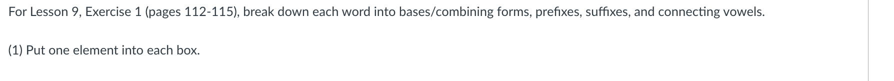 Solved For Lesson 9, Exercise 1 (pages 112-115), break down | Chegg.com