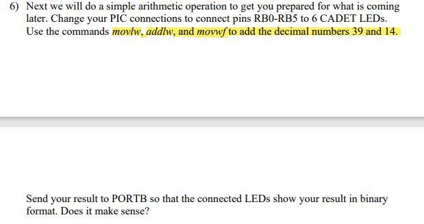 Solved 6) Next we will do a simple arithmetic operation to | Chegg.com