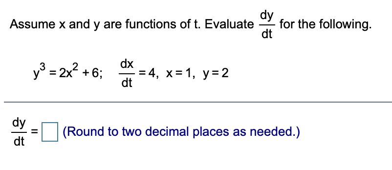 Solved Assume x and y are functions of t. Evaluate dy/dt | Chegg.com