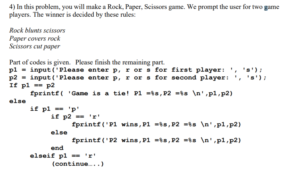 Solved 4) In this problem, you will make a Rock, Paper, | Chegg.com