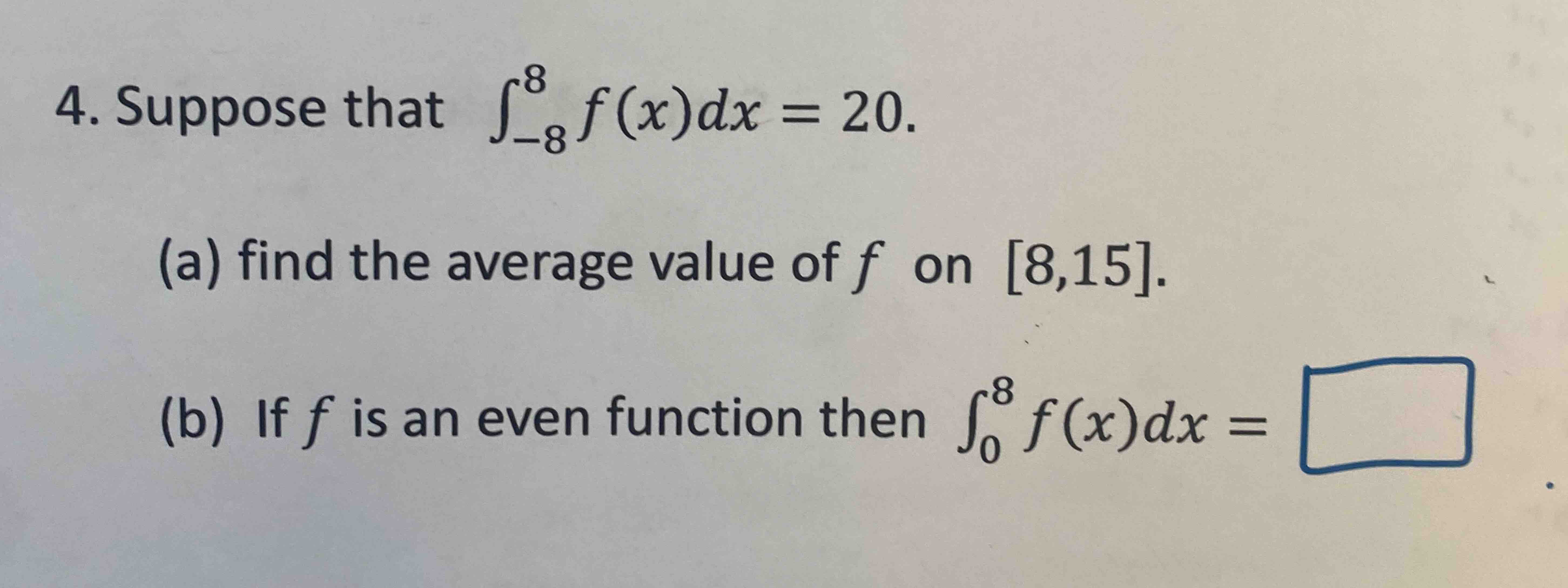 Solved Suppose that ∫-88f(x)dx=20.(a) ﻿find the average | Chegg.com