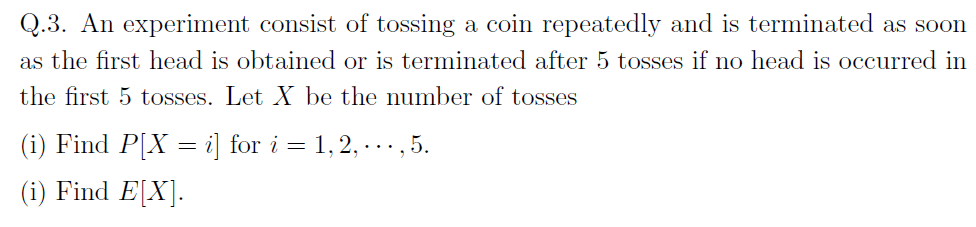 Solved Q.3. An experiment consist of tossing a coin | Chegg.com
